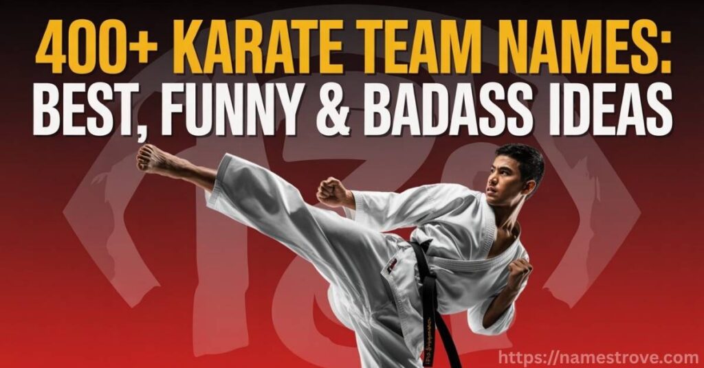 400+ Karate Team Names: Best, Funny & Badass Ideas - Names Trove